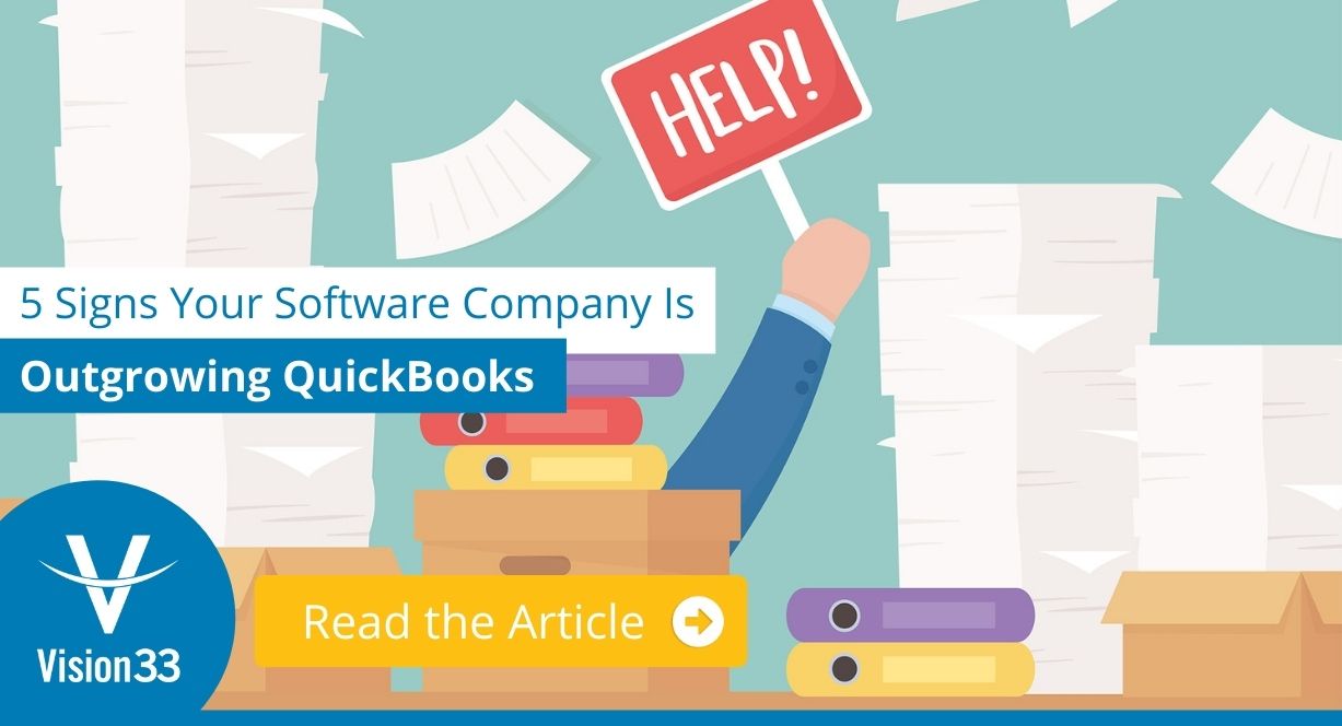 5 Signs Your Software Company Has Outgrown QuickBooks | Vision33